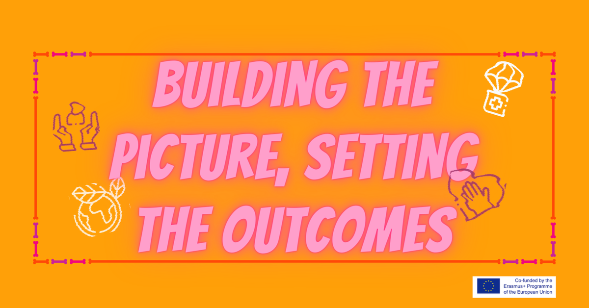 4. Building the Picture, Setting the Outcomes
